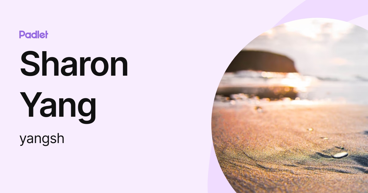Sharon Yang (yangsh) profile | Padlet
