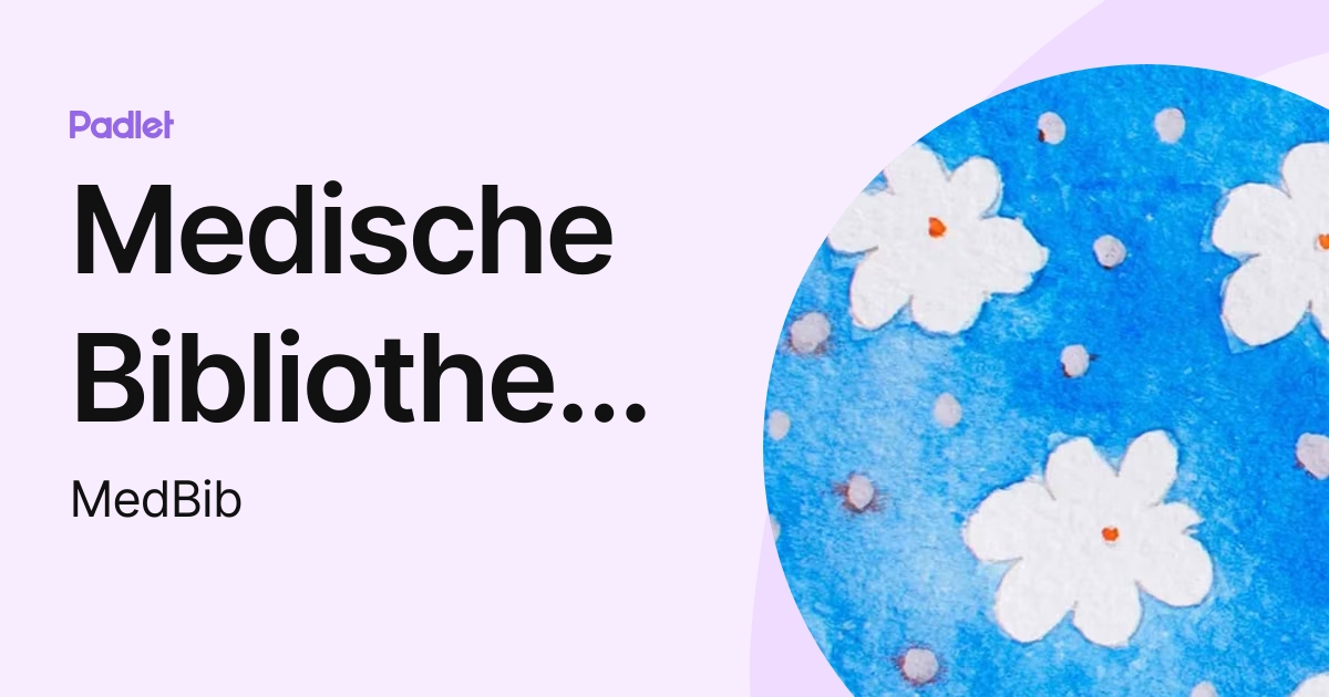 Medische Bibliotheek (MedBib) profile | Padlet