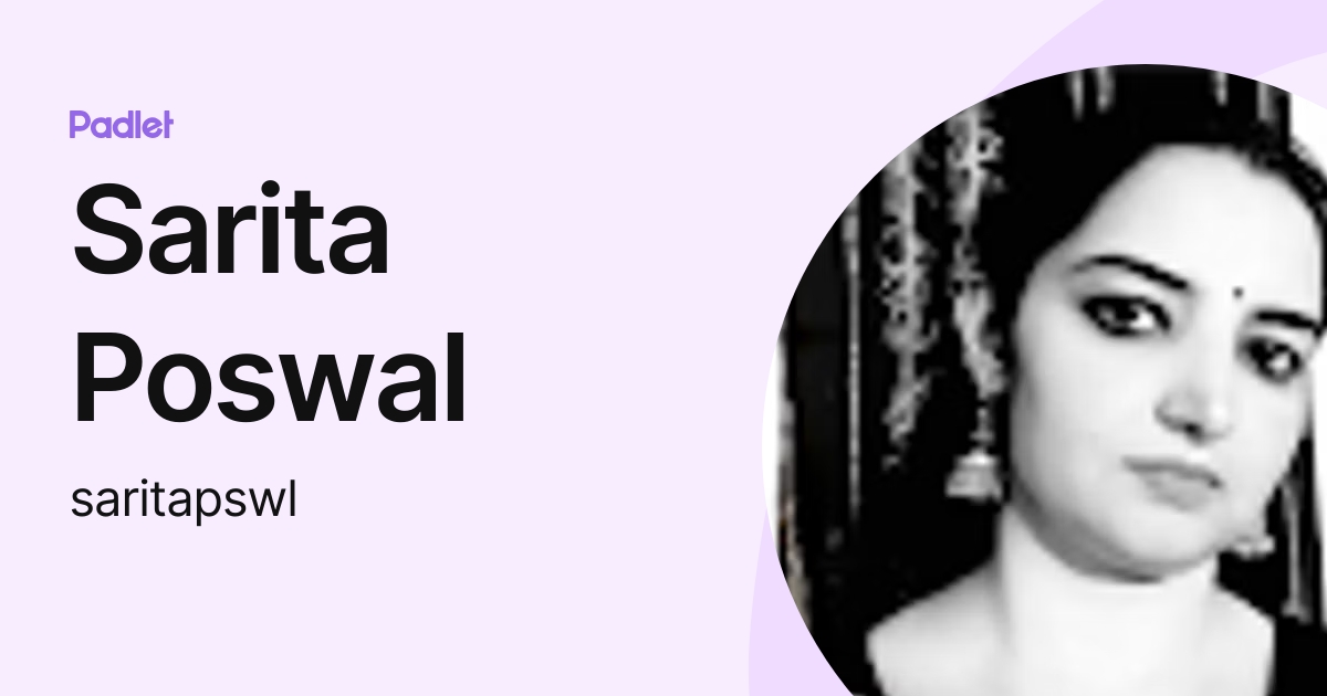 Sarita Poswal (saritapswl) profile | Padlet