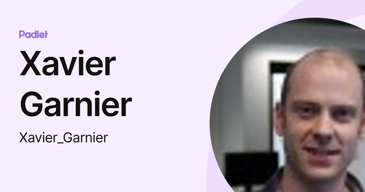 Xavier Garnier (Xavier_Garnier) profile | Padlet