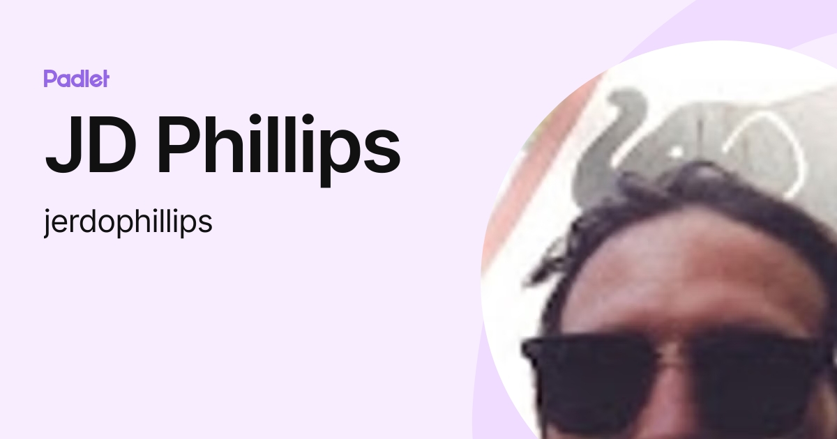 JD Phillips (jerdophillips) profile | Padlet