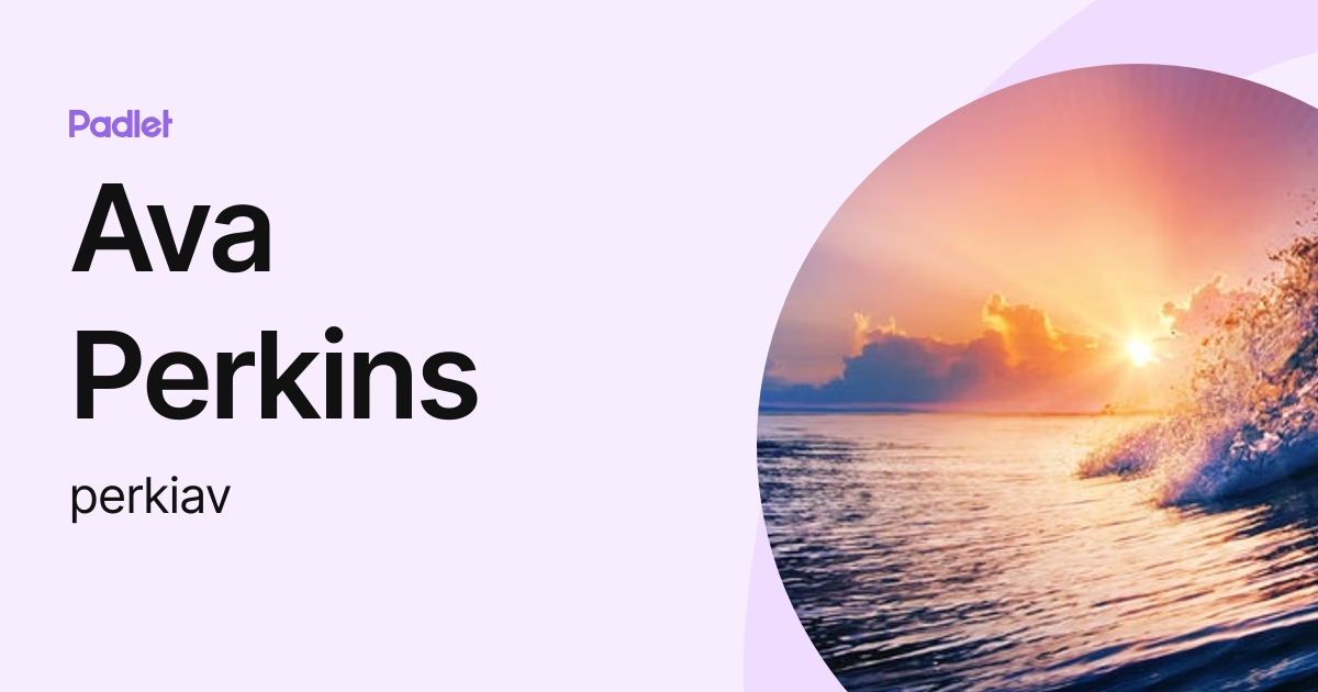 Ava Perkins (perkiav) profile | Padlet