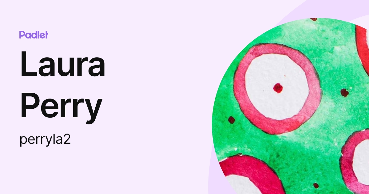 Laura Perry (perryla2) profile | Padlet