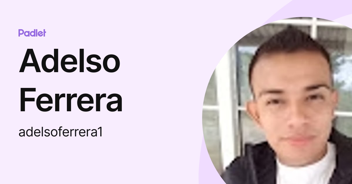 Adelso Ferrera (adelsoferrera1) profile | Padlet