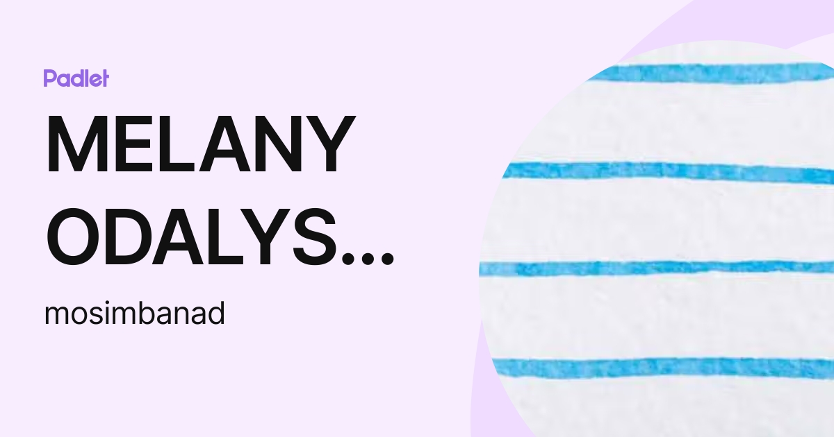 MELANY ODALYS SIMBANA DIAZ (mosimbanad) profile | Padlet