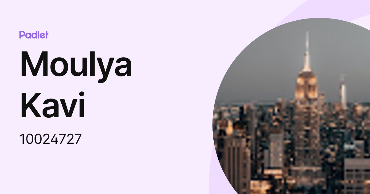 Moulya Kavi (10024727) profile | Padlet