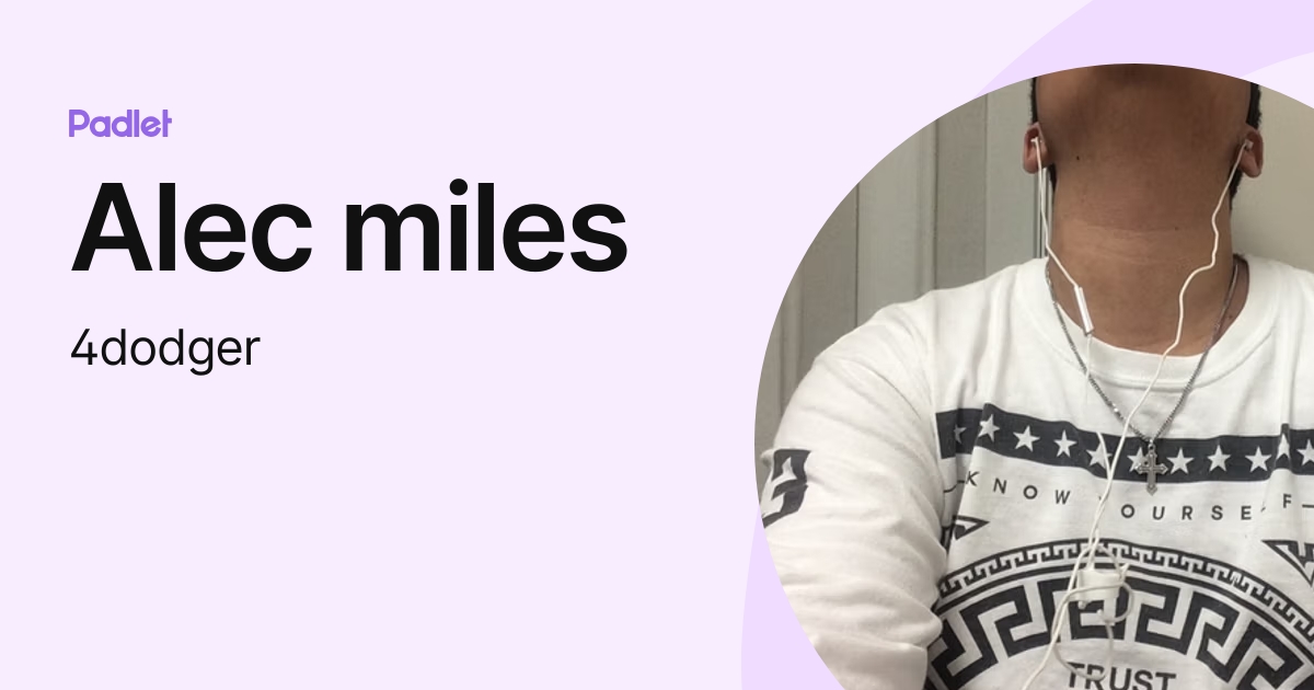 Alec miles (4dodger) profile | Padlet