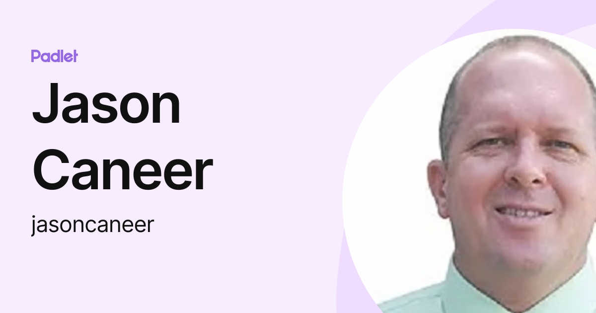 Jason Caneer (jasoncaneer) profile | Padlet