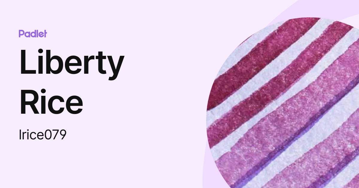 Liberty Rice (lrice079) profile | Padlet