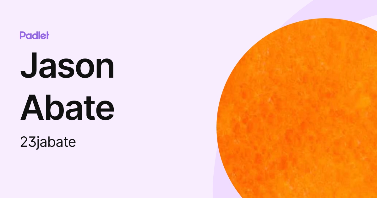 Jason Abate (23jabate) profile | Padlet