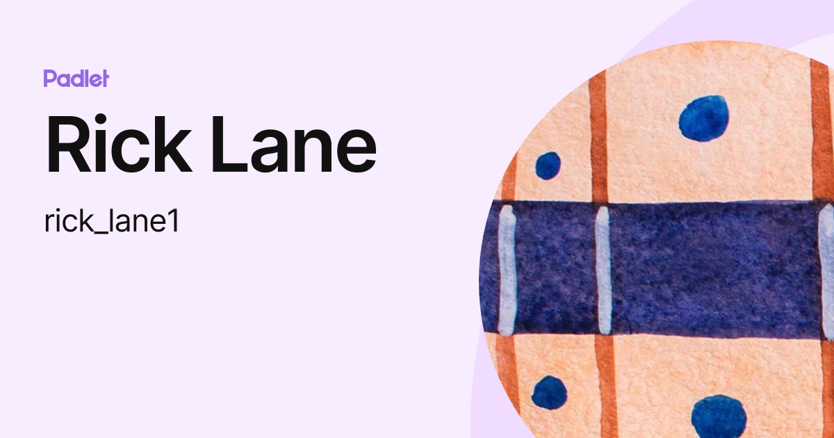 Rick Lane (rick_lane1) profile | Padlet