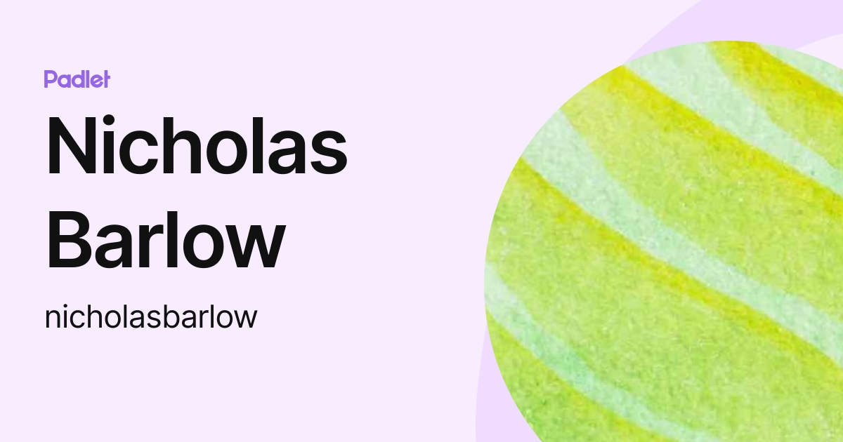 Nicholas Barlow (nicholasbarlow) profile | Padlet