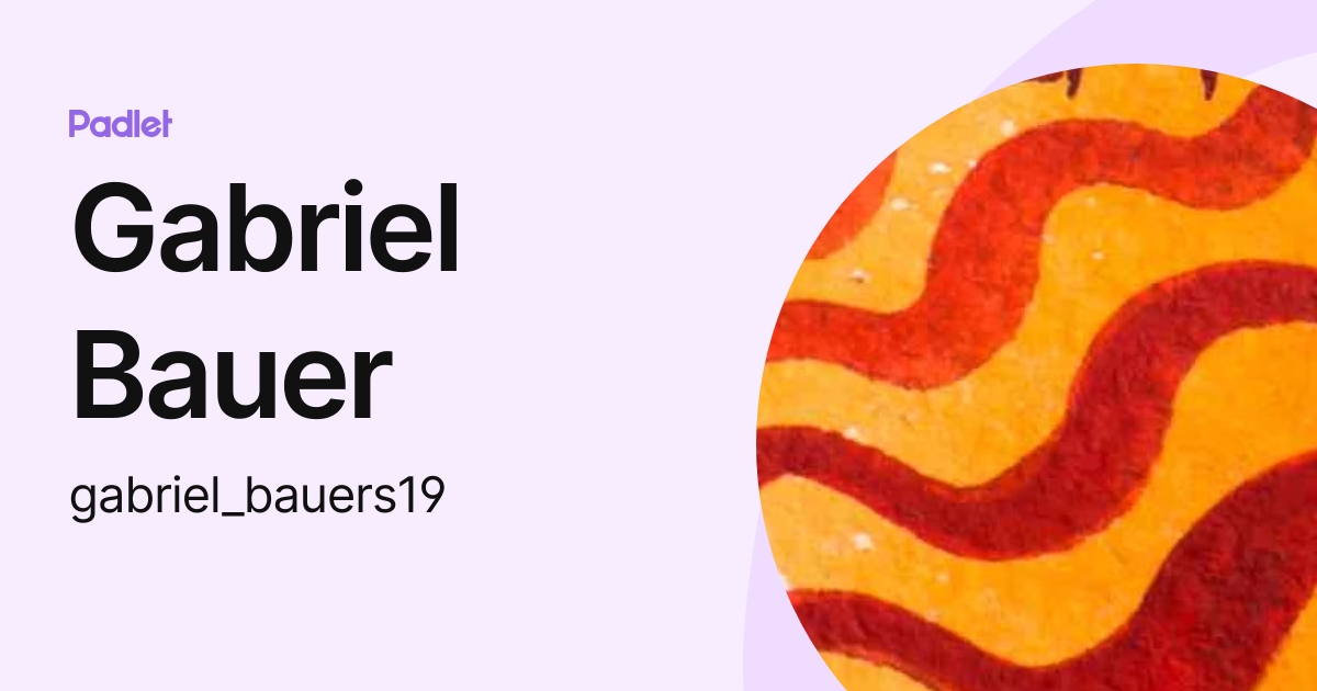 Gabriel Bauer (gabriel_bauers19) profile | Padlet