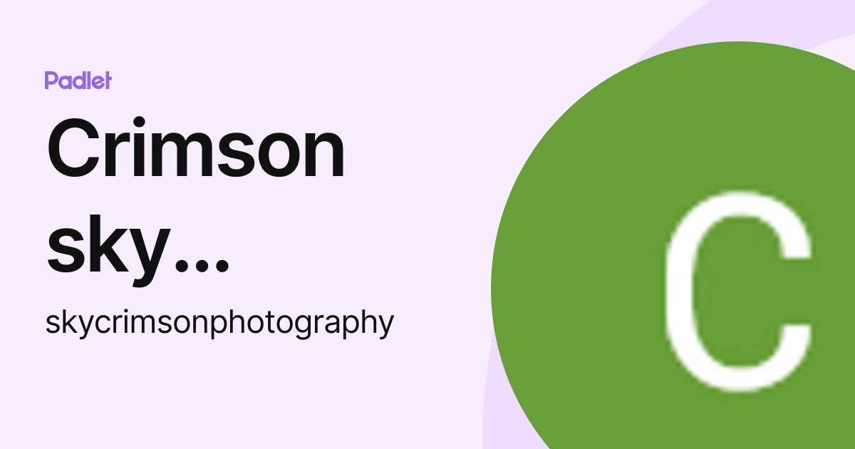 Crimson sky Photography (skycrimsonphotography) profile | Padlet