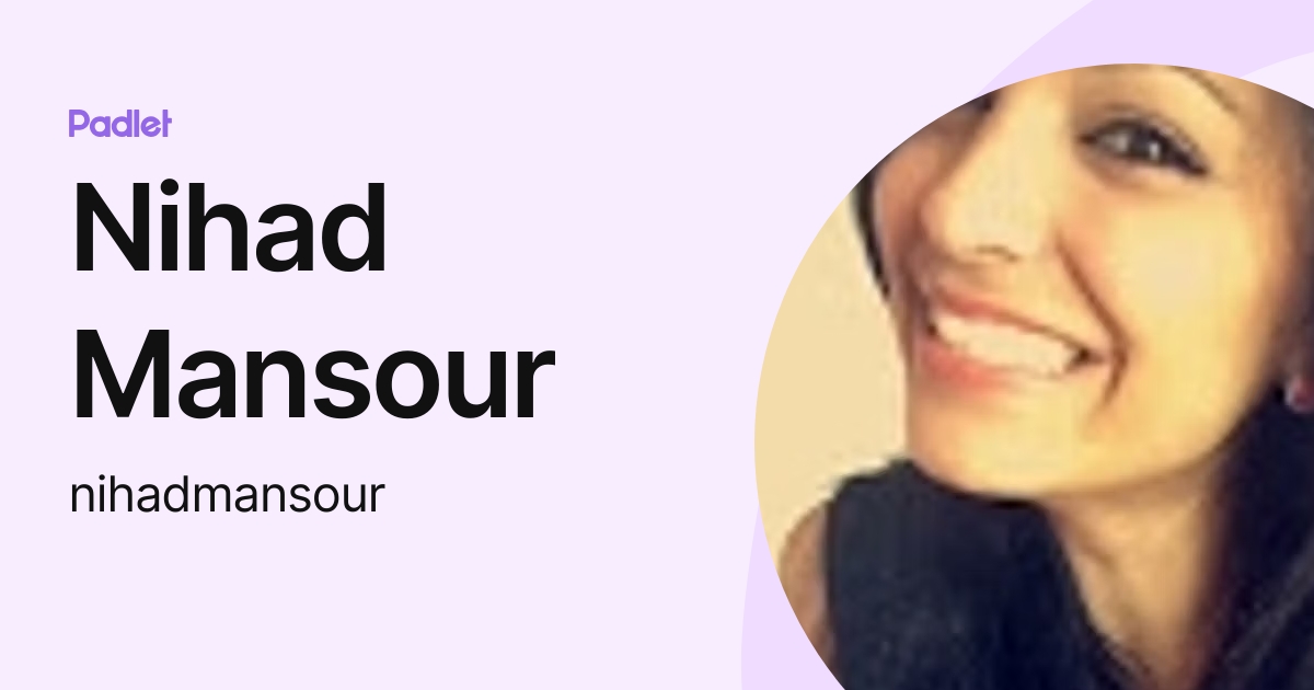 Nihad Mansour (nihadmansour) profile | Padlet