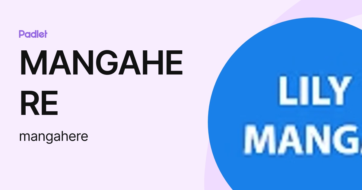 MANGAHERE (mangahere) profile | Padlet