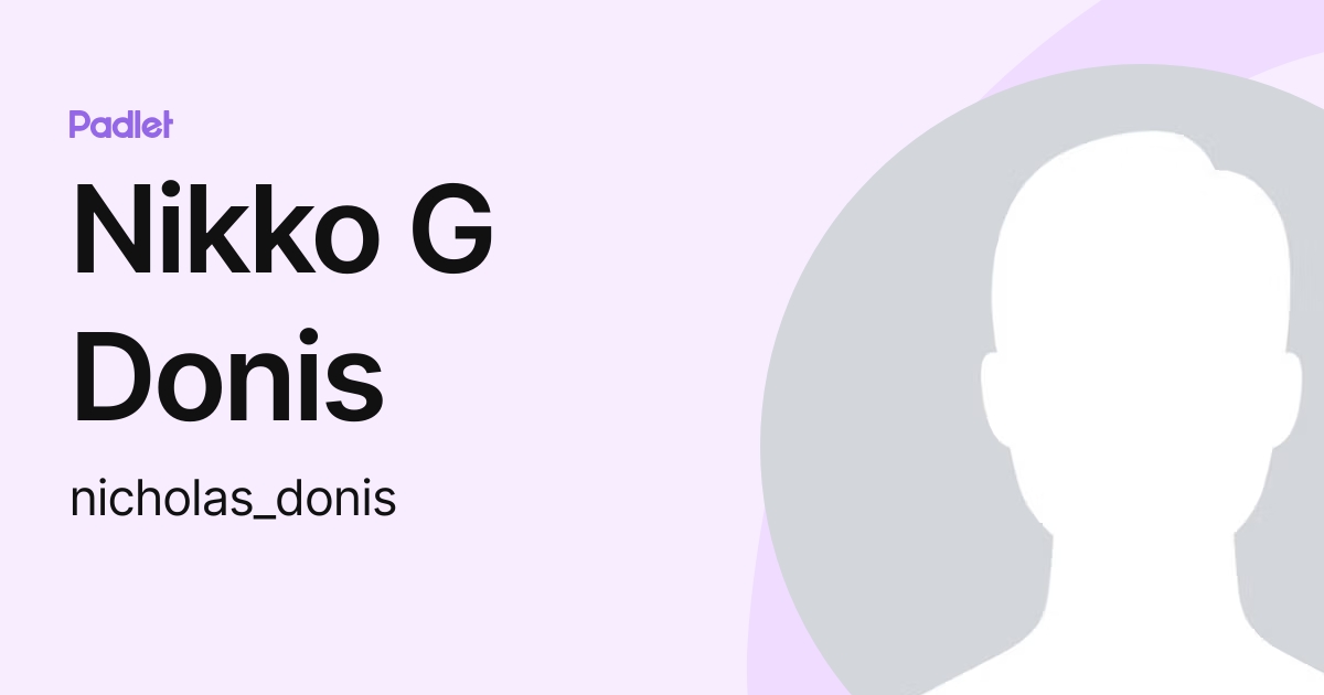 Nikko G Donis (nicholas_donis) profile | Padlet