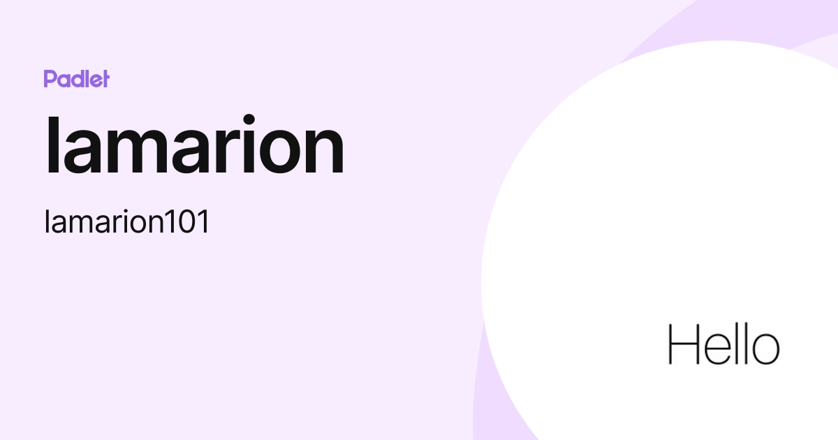 lamarion (lamarion101) profile | Padlet