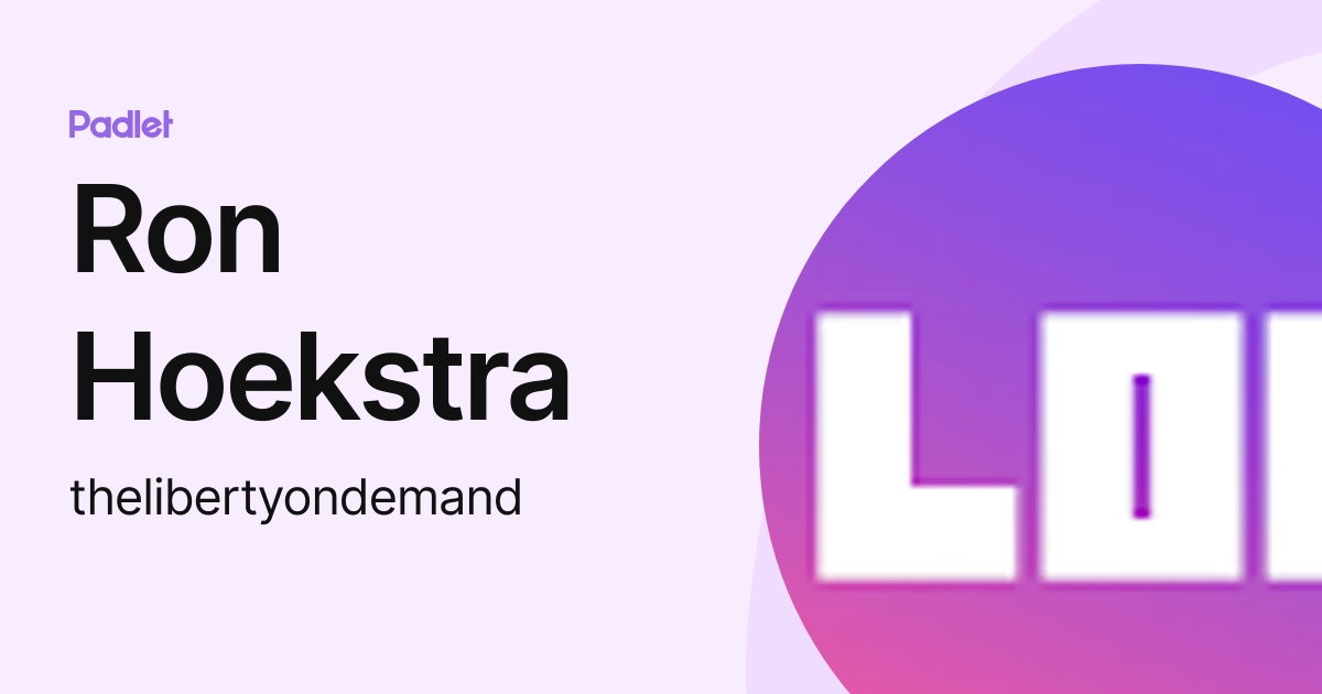 Ron Hoekstra (thelibertyondemand) profile | Padlet