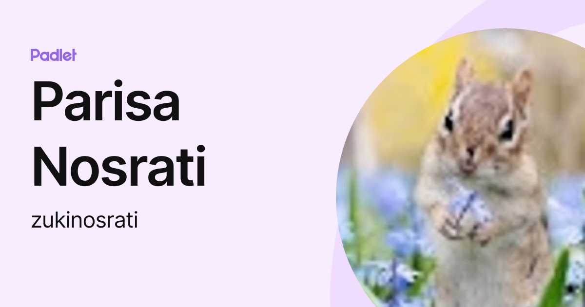 Parisa Nosrati (zukinosrati) profile | Padlet