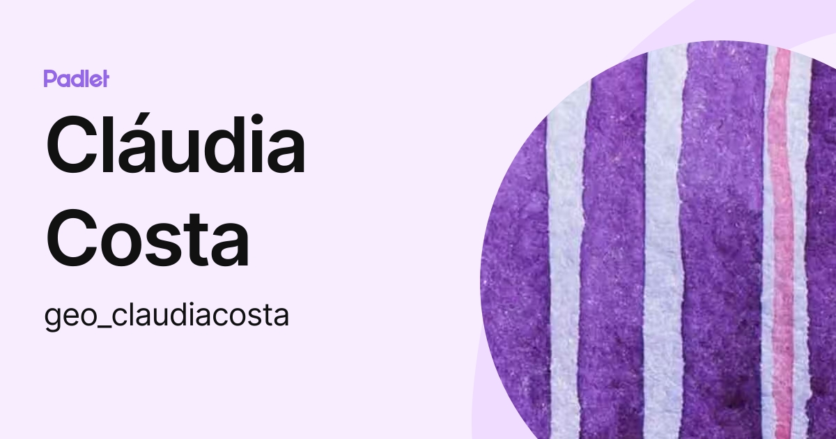 Cláudia Costa (geo_claudiacosta) profile | Padlet