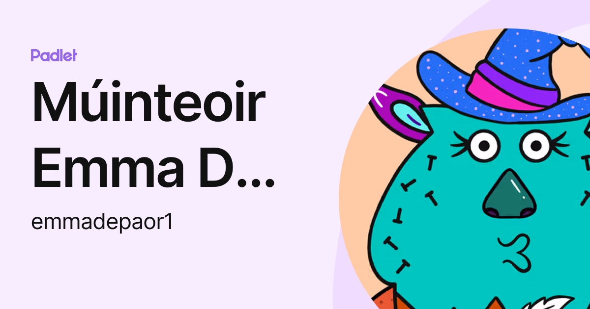 Múinteoir Emma De P (emmadepaor1) profile | Padlet