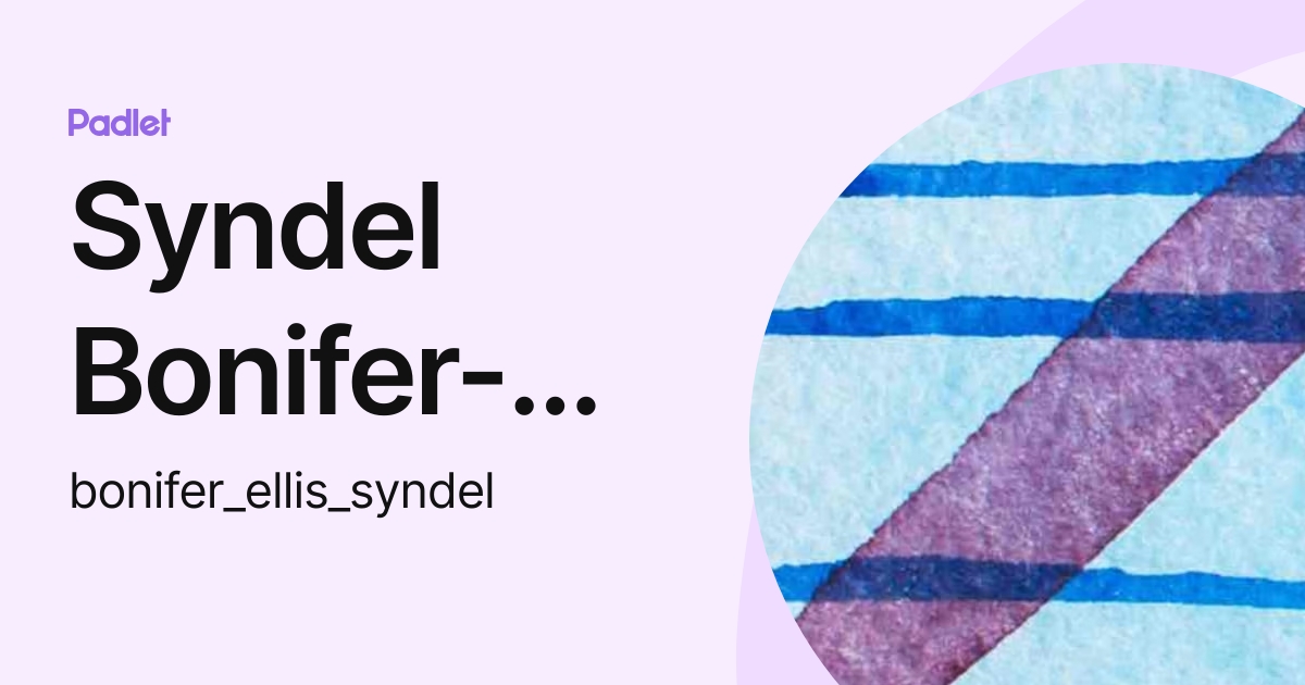 Syndel Bonifer-Ellis (bonifer_ellis_syndel) profile | Padlet