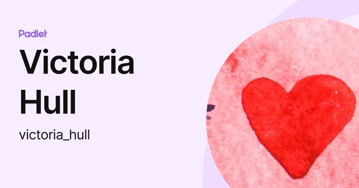 Victoria Hull (victoria_hull) profile | Padlet