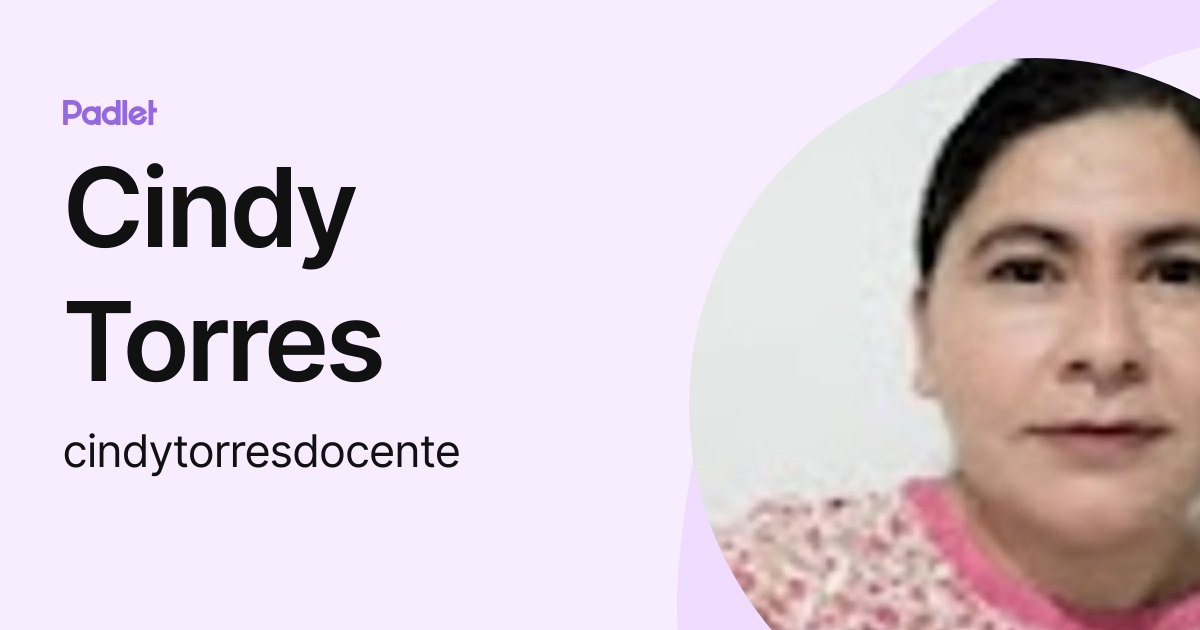 Cindy Torres (cindytorresdocente) profile | Padlet