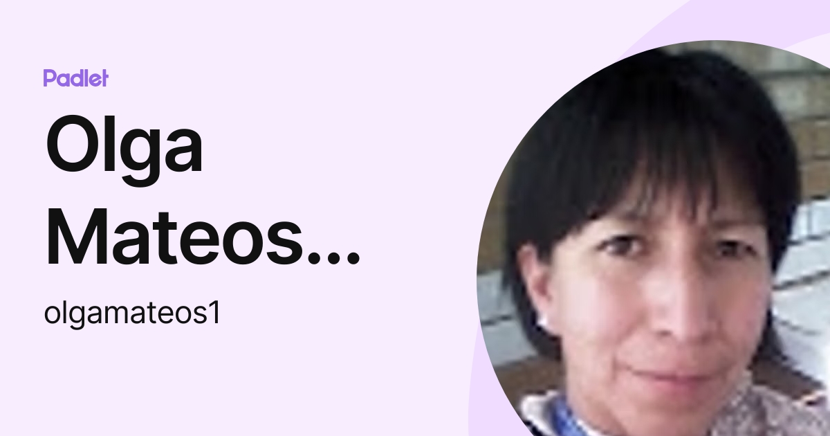Olga Mateos Salazar (olgamateos1) profile | Padlet