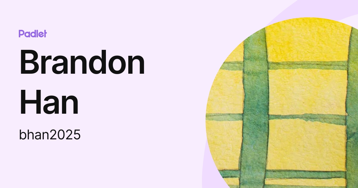 Brandon Han (bhan2025) profile | Padlet