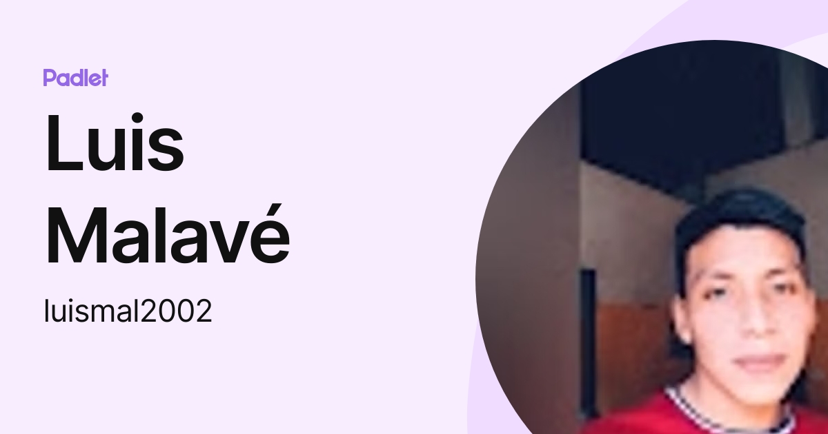 Luis Malavé (luismal2002) perfil | Padlet