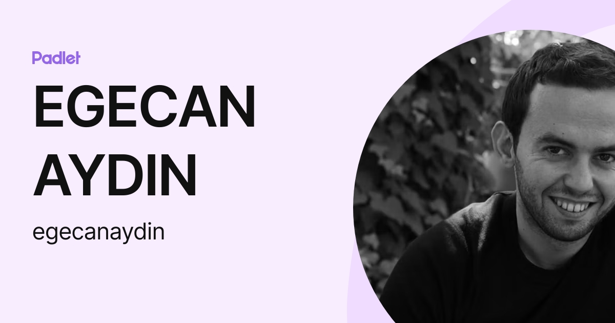 EGECAN AYDIN (egecanaydin) profile | Padlet