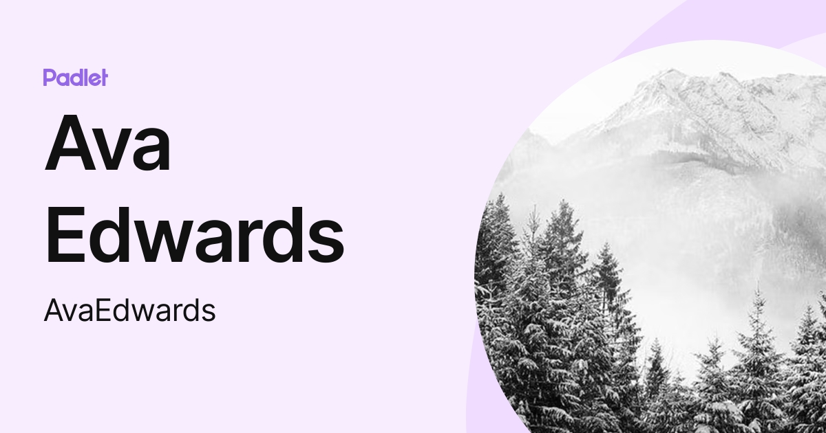 Ava Edwards (AvaEdwards) profile | Padlet