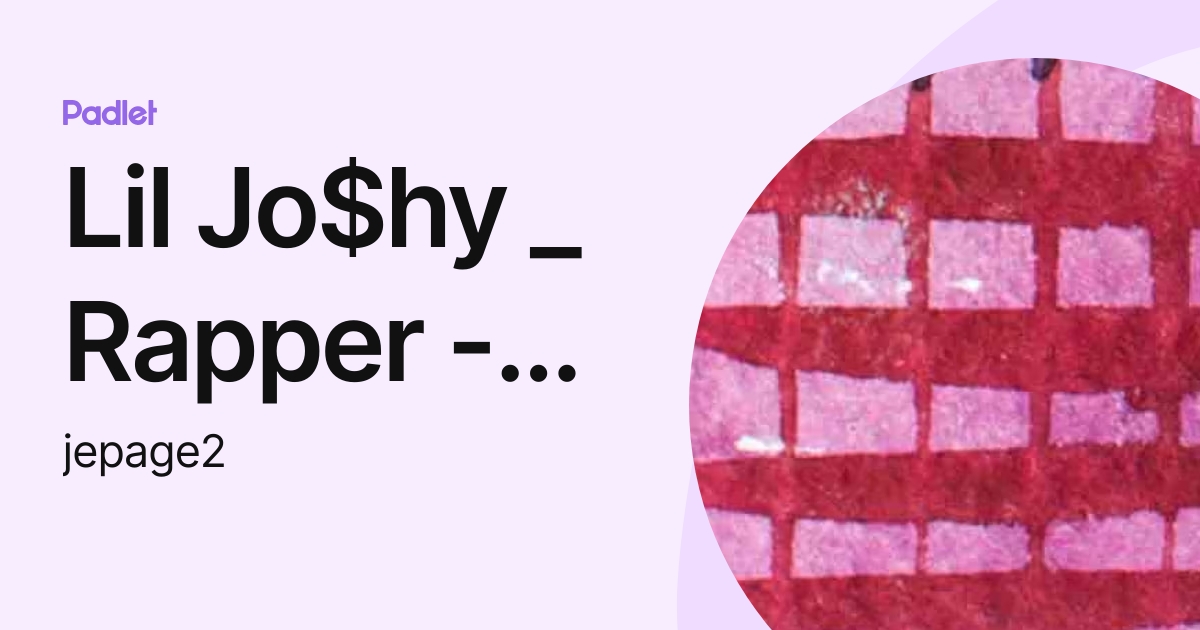 Lil Jo$hy _ Rapper - LilJo$hy MS (jepage2) profile | Padlet