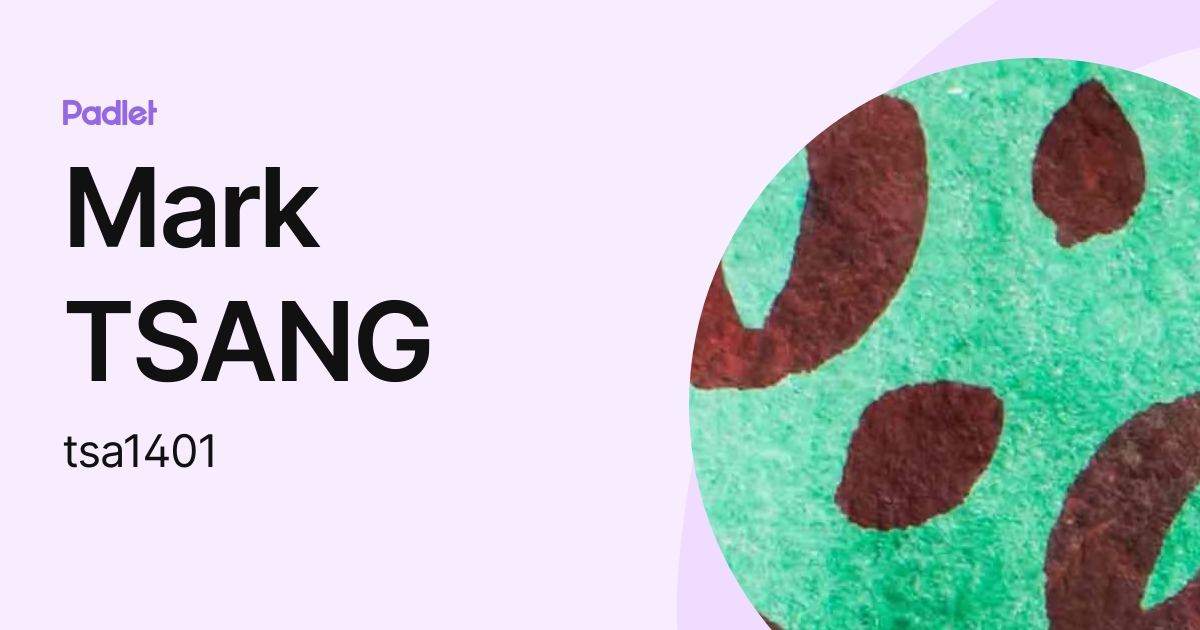 Mark TSANG (tsa1401) profile | Padlet