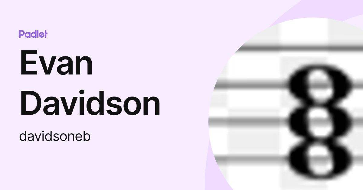 Evan Davidson (davidsoneb) profile | Padlet