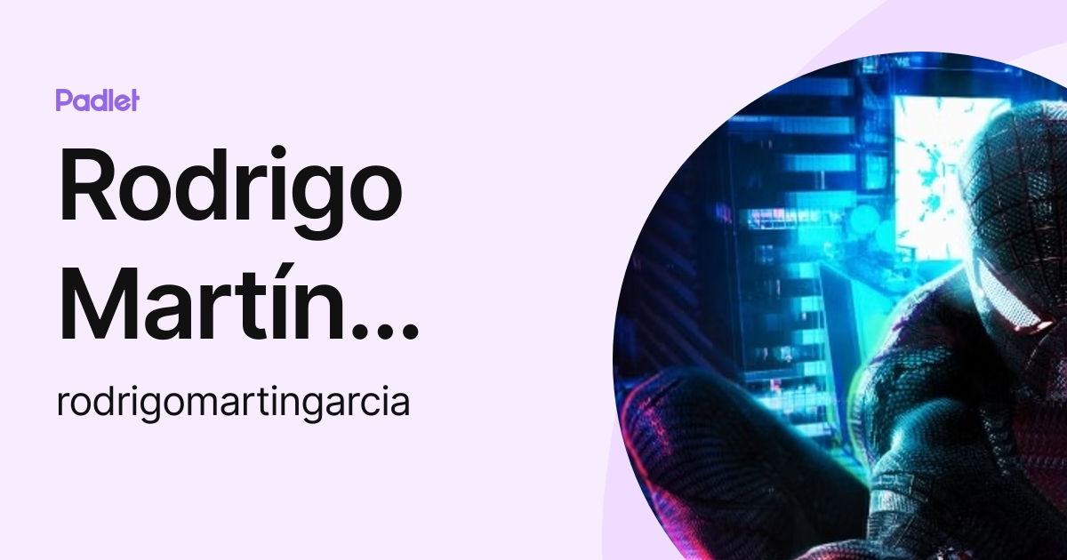 Rodrigo Martín García (rodrigomartingarcia) profile | Padlet