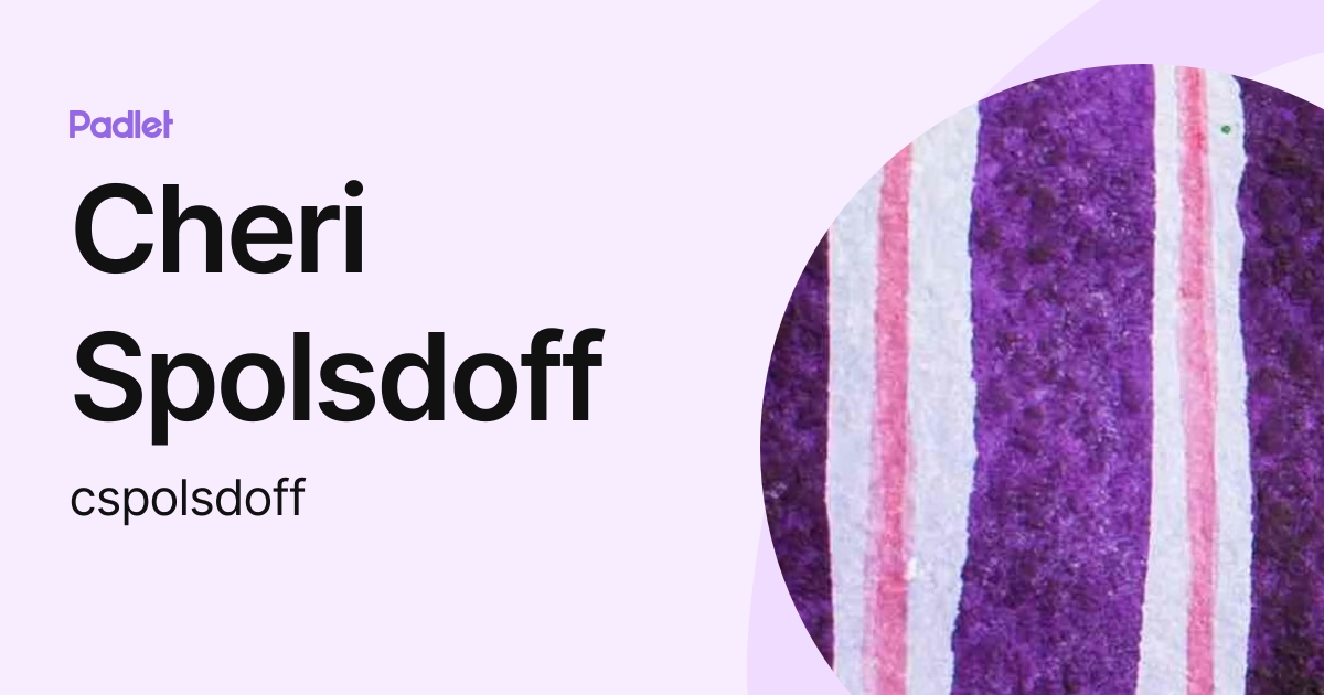 Cheri Spolsdoff (cspolsdoff) profile | Padlet