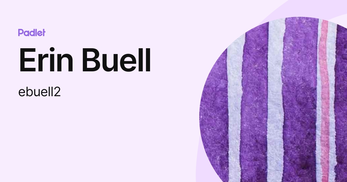 Erin Buell (ebuell2) profile | Padlet