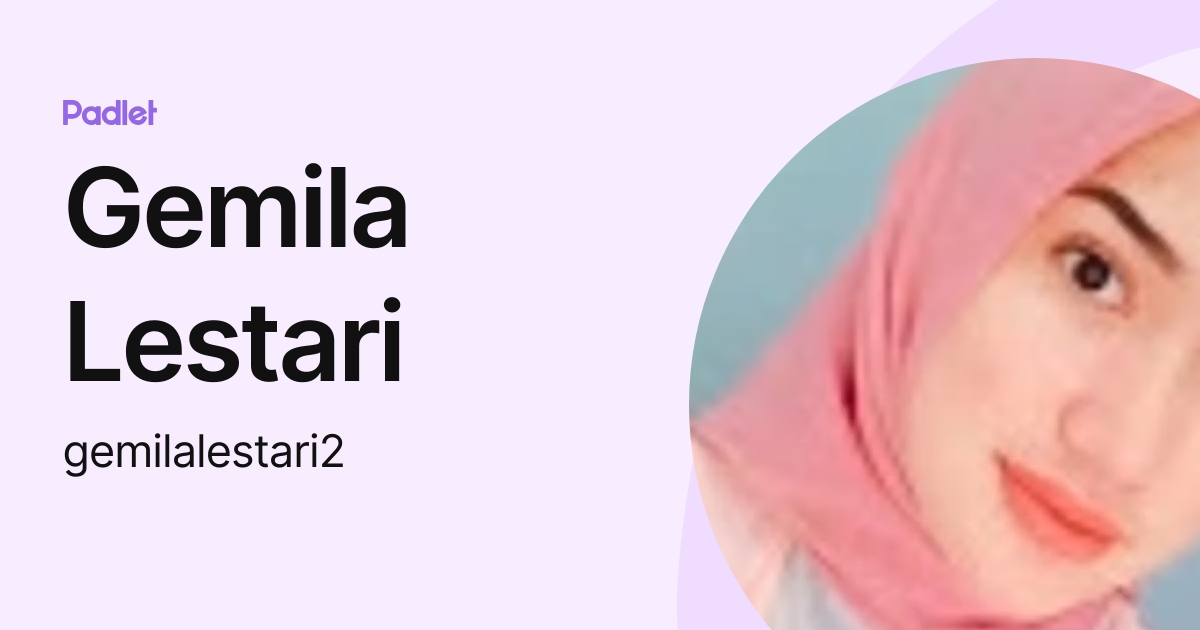Gemila Lestari (gemilalestari2) profile | Padlet