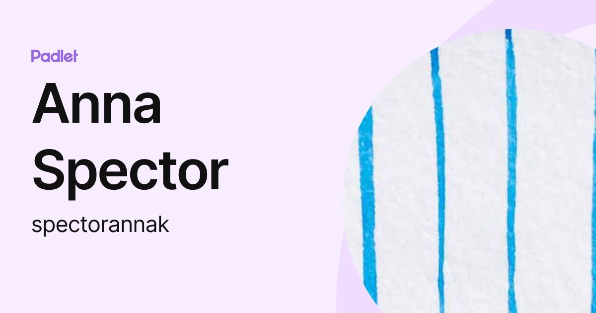 Anna Spector (spectorannak) profile | Padlet