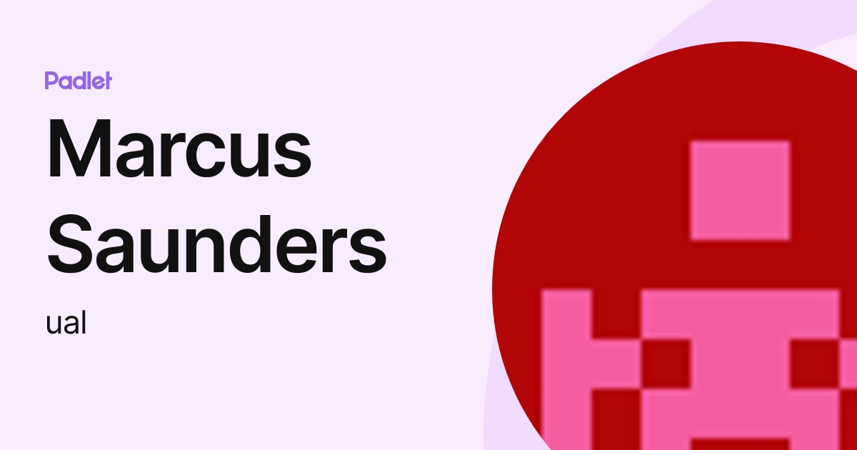 Marcus Saunders (ual) profile | Padlet