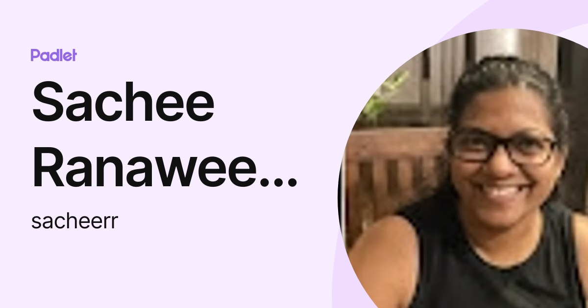 Sachee Ranaweera (sacheerr) profile | Padlet