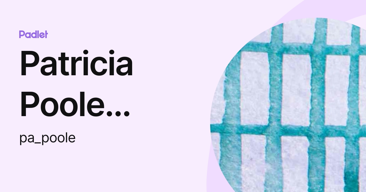 Patricia Poole Izquierdo (pa_poole) profile | Padlet