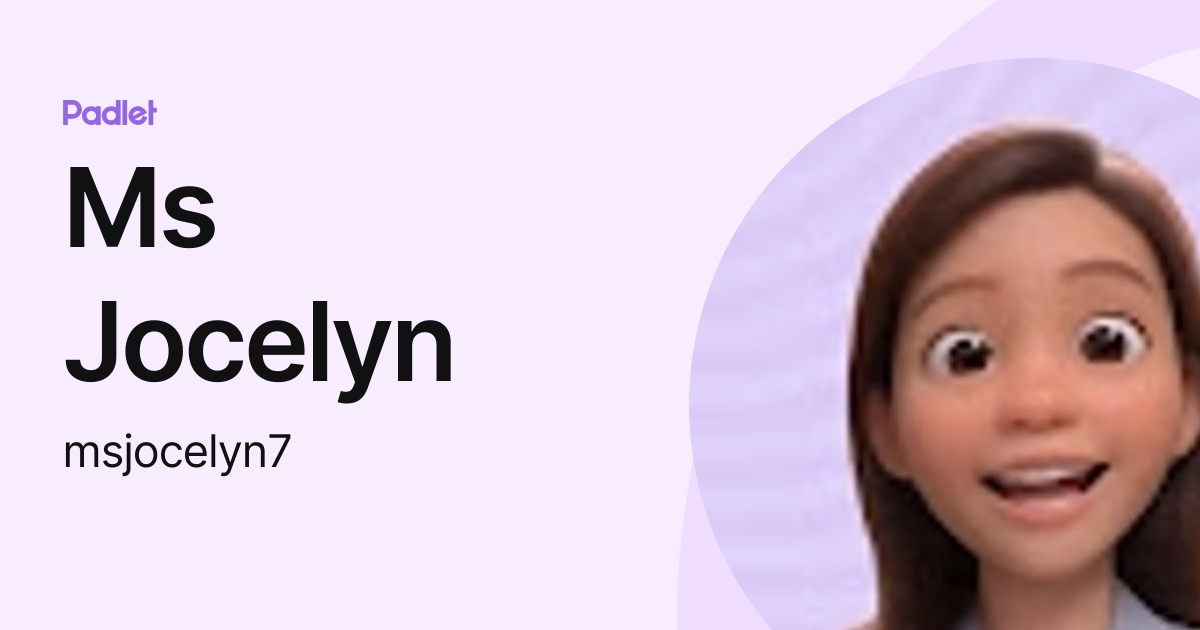 Ms Jocelyn (msjocelyn7) profile | Padlet