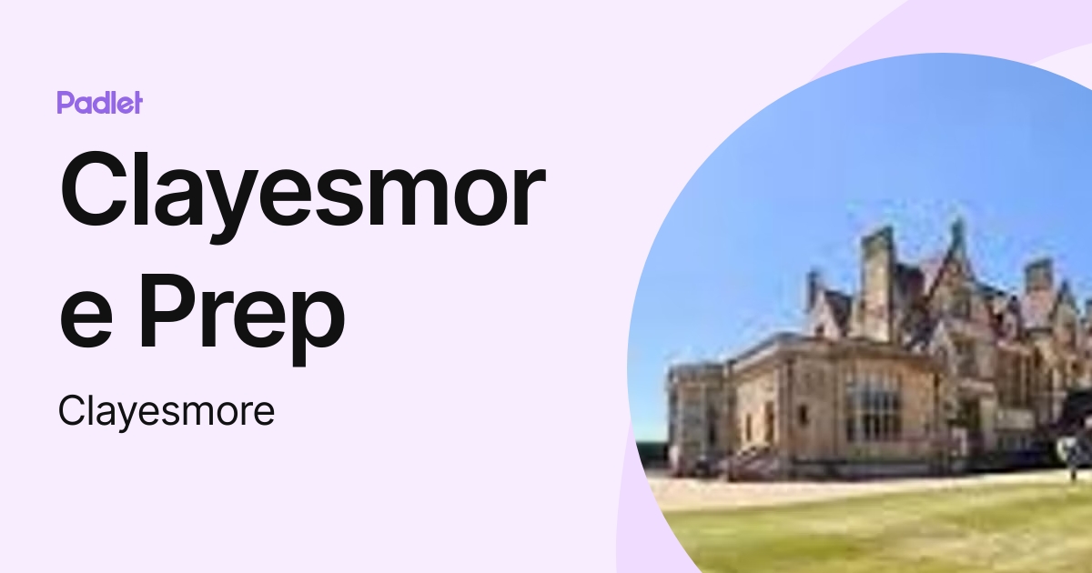 Clayesmore Prep (Clayesmore) profile | Padlet