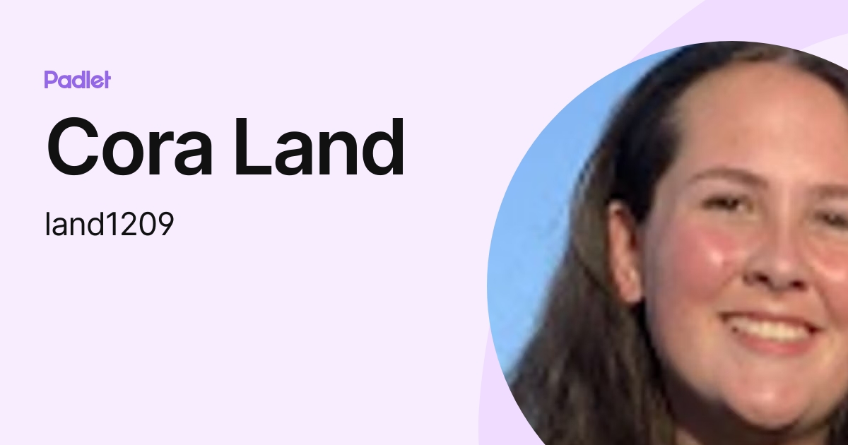 Cora Land (land1209) profile | Padlet