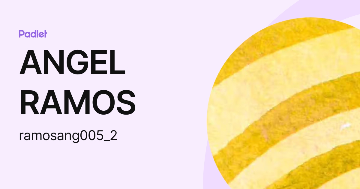 ANGEL RAMOS (ramosang005_2) profile | Padlet
