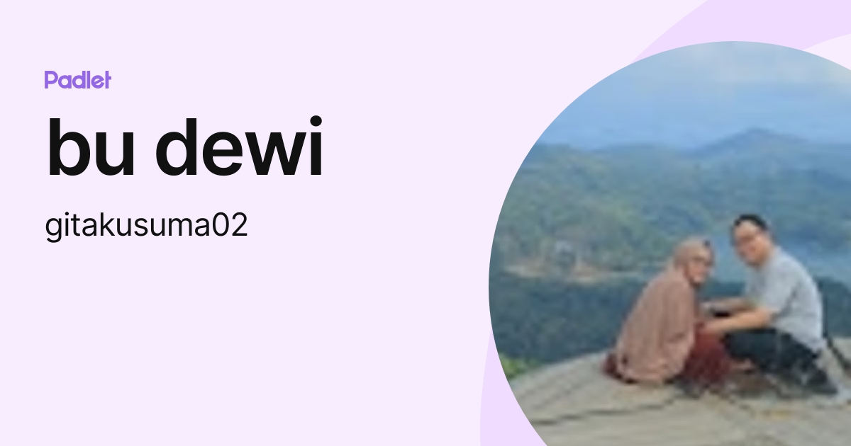 bu dewi (gitakusuma02) profile | Padlet
